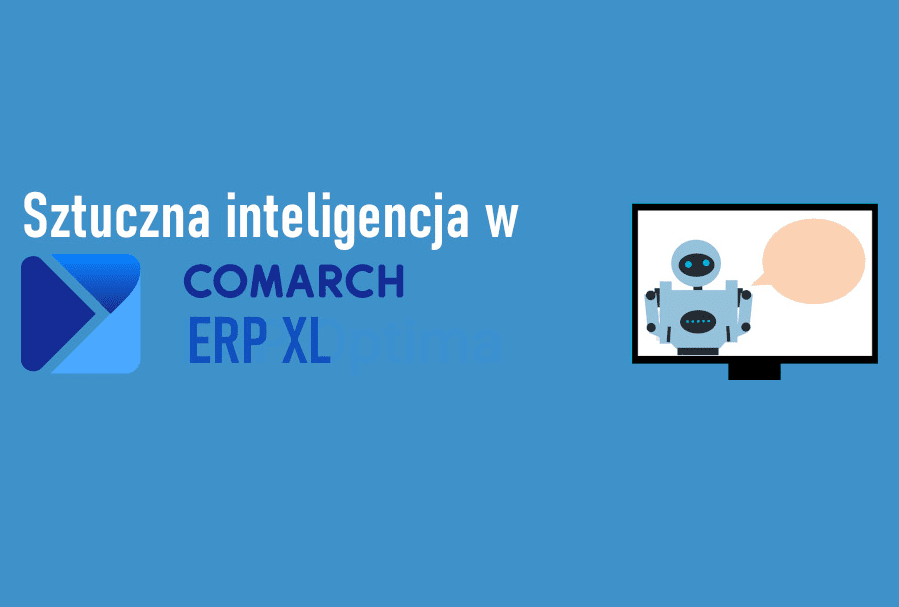 Sztuczna inteligencja w Comarch ERP XL - ELTE-S Sp. z o. o. Sztuczna inteligencja w Comarch ERP XL - ELTE-S Sp. z o. o.